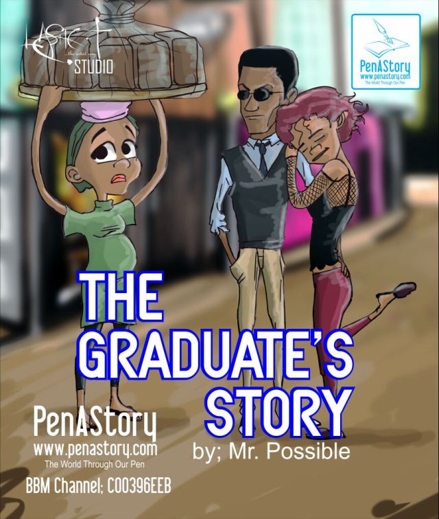 Oloye's Blog: [STORY TIME] THE GRADUATE'S STORY - TRUE LIFE STORY ...