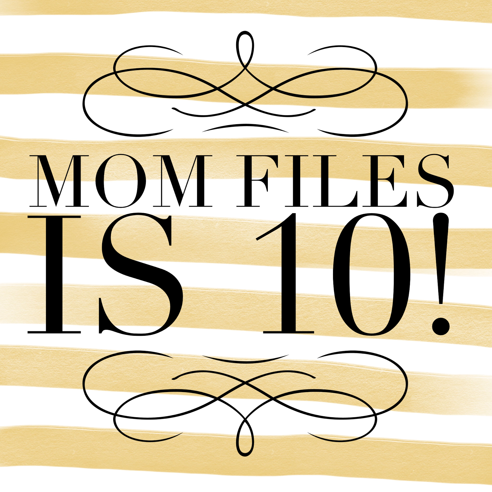 Mom Files Is 10 Years Old | Mom Files