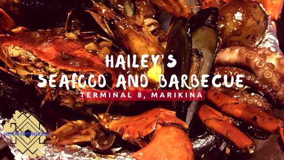 Hailey's Seafood and Barbecue in Terminal 8, Marikina - WTF Food Review ...