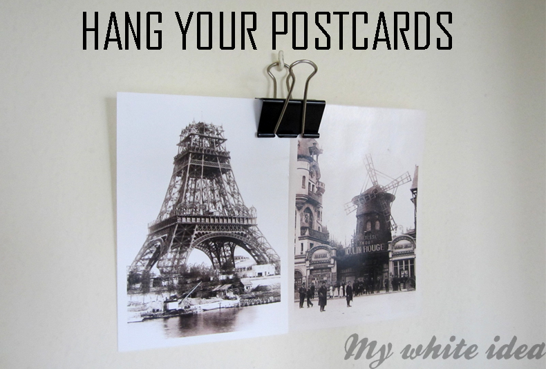 HANG YOUR POSTCARDS | MY WHITE IDEA DIY