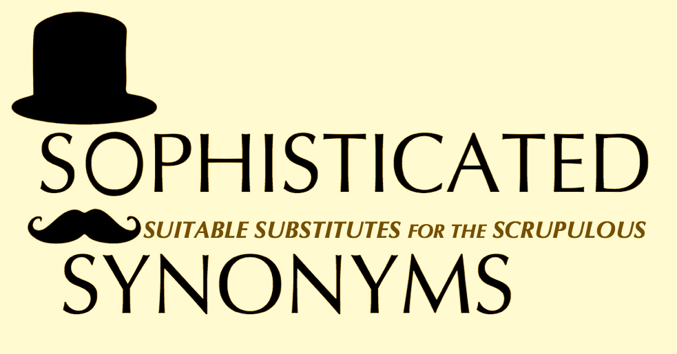 Sophisticated Synonyms sophisticated-synonyms