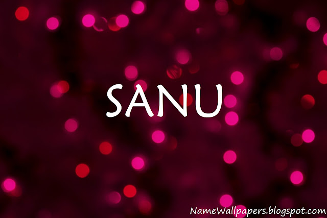 Sanu Name Wallpapers Sanu ~ Name Wallpaper Urdu Name Meaning Name ...