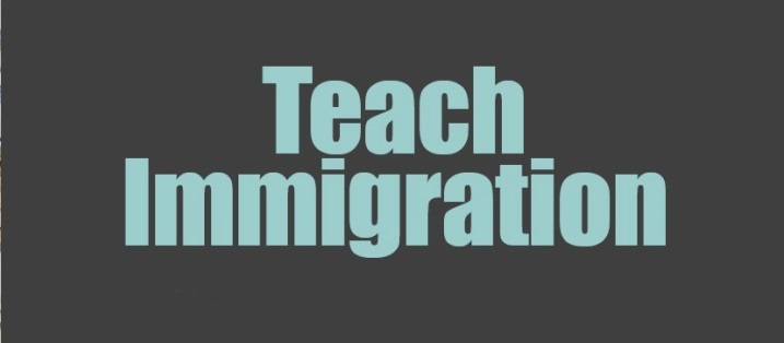 Immigration In and Out of the Classroom: Teach Immigration
