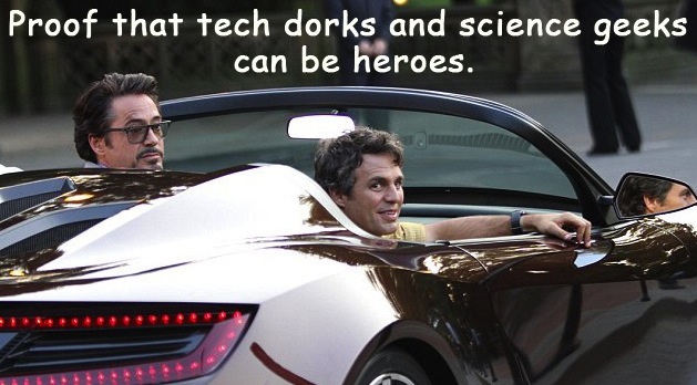 The Avengers Meme: Tech Dorks and Science Geeks Can be Heroes Too