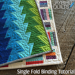 Jaybird Quilts: Single Fold Binding Tutorial