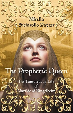 Reading the Ages: The Prophetic Queen - Matilde of Ringelheim - Well Done