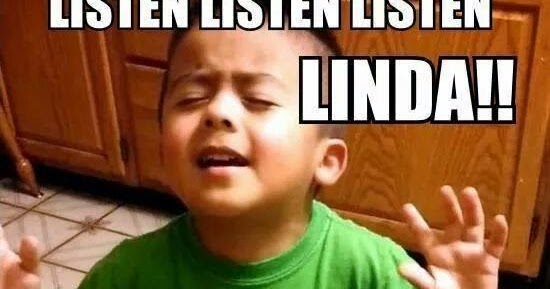 22 Meme Internet: Listen listen listen linda!! the cowboys suck!!!