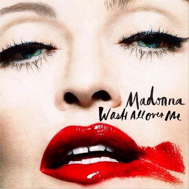 Madonna FanMade Covers: Wash All Over Me