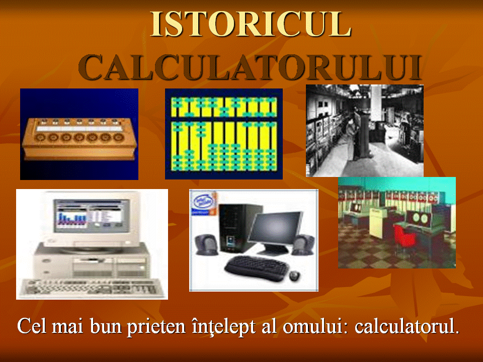informatica: ISTORICUL CALCULATORULUI