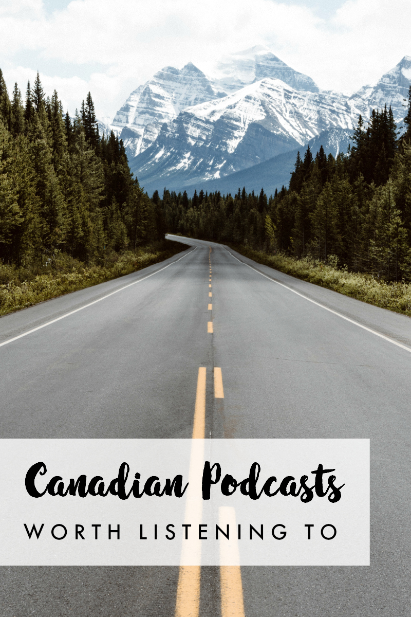 Canadian Podcasts Worth Listening To | To & Fro