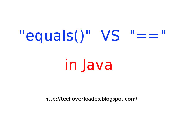 What Is The Difference Between Equals And In Java Tech Overloades