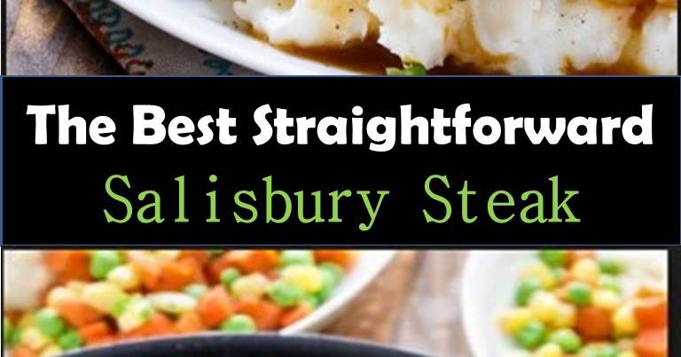 Straightforward Salisbury Steak - Food Salads