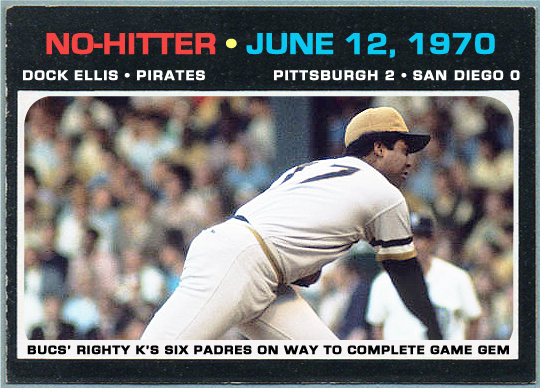 WHEN TOPPS HAD (BASE)BALLS!: NO-HITTERS SPECIAL SUB-SET: DOCK ELLIS ...