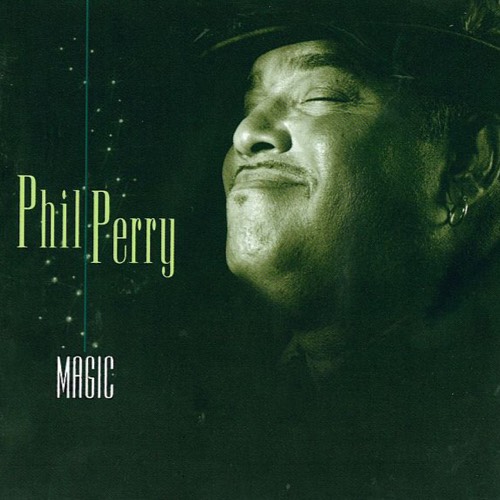 La Bible de la Westcoast Music - Cool Night -: Phil Perry "Magic" (2001 ...