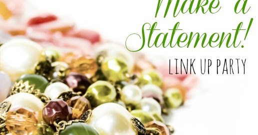 Make a Statement [Link Up Party!] ~ The Striped Flamingo