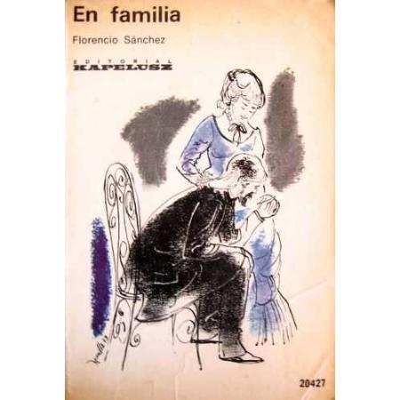 Taller de Teatro Adultos: Lecturas - EN FAMILIA - Florencio Sanchez