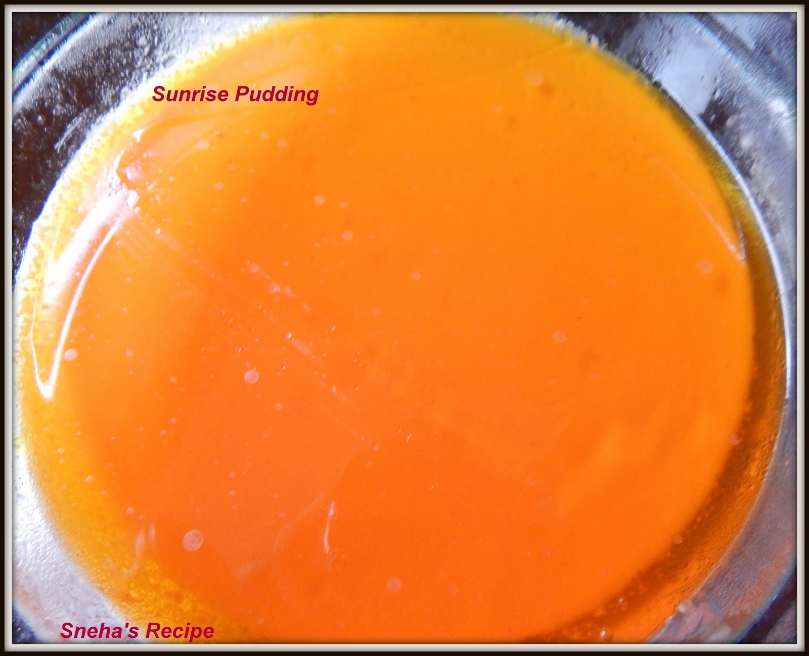 Sunrise Pudding - Sneha's Recipe