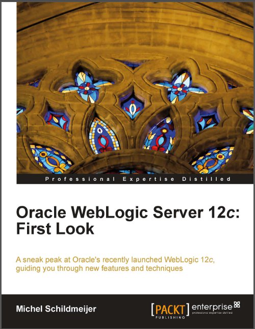 Xml and More: Book Review: "Oracle WebLogic Server 12c: First Look"