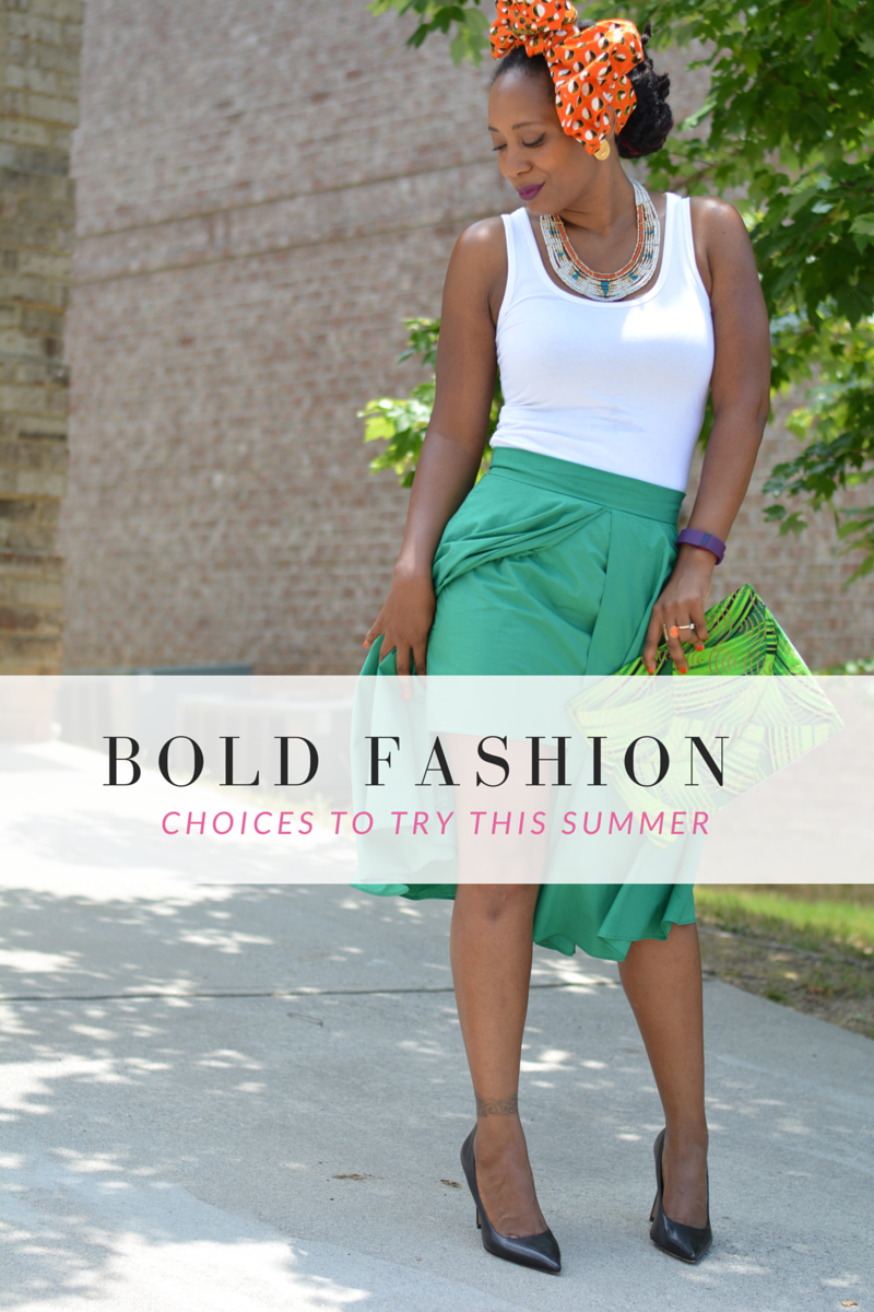 Bold Fashion Choices To Try This Summer | Thriftanista in the City