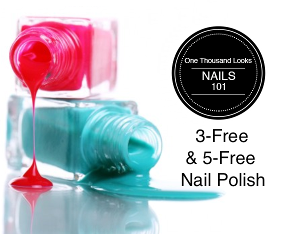 One Thousand Looks: NAILS 101: 3-FREE AND 5-FREE NAIL POLISH (PART1)
