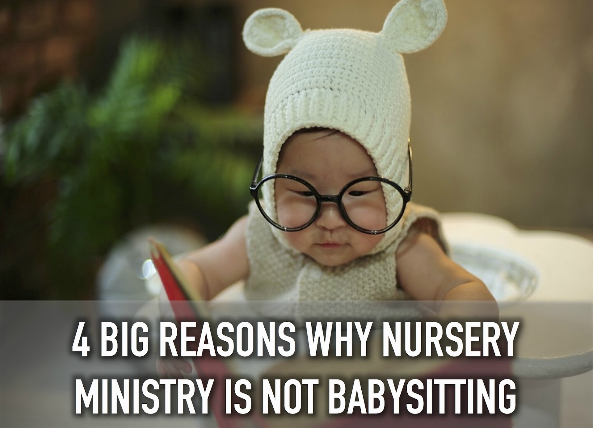 4 Big Reasons Why Nursery Ministry Is Not Babysitting ~ RELEVANT ... 4 Big Reasons Why Nursery Ministry Is Not Babysitting ~ RELEVANT ...