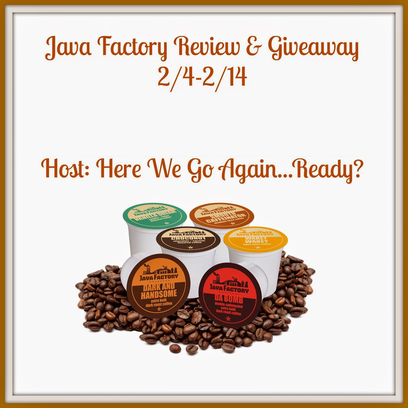 Here We Go Again, Ready?: Java Factory K Cup Variety Pack Review & Giveaway