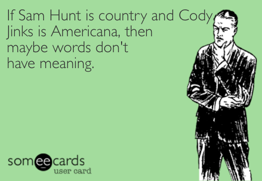 Farce the Music: Country eCards: Cody Jinks, FGL, Luke Bryan Farce the Music: Country eCards: Cody Jinks, FGL, Luke Bryan