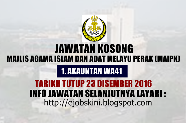 Jawatan Kosong Majlis Agama Islam dan Adat Melayu Perak (MAIPK) - 23 ...