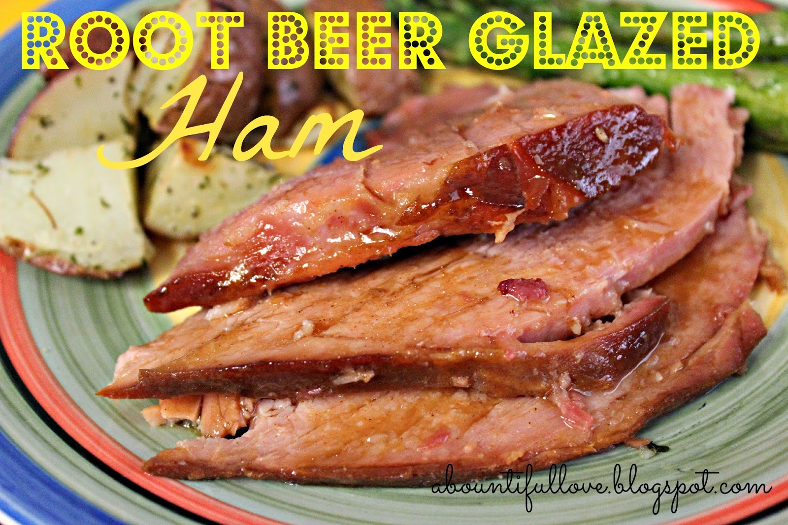 Root Beer Glazed Ham - A Bountiful Love