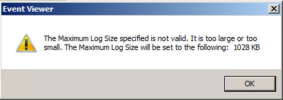 The Maximum Log Size specified is not valid when changing Windows Event ...