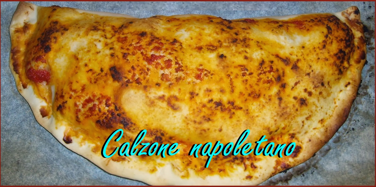 Napoli ai fornelli: CALZONE NAPOLETANO