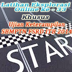 Latihan Eksplorasi Online ke - 33 Khusus Ujian Keterampilan SBMPTN FSRD ITB 2014 ~ BIMBEL GAMBAR ...