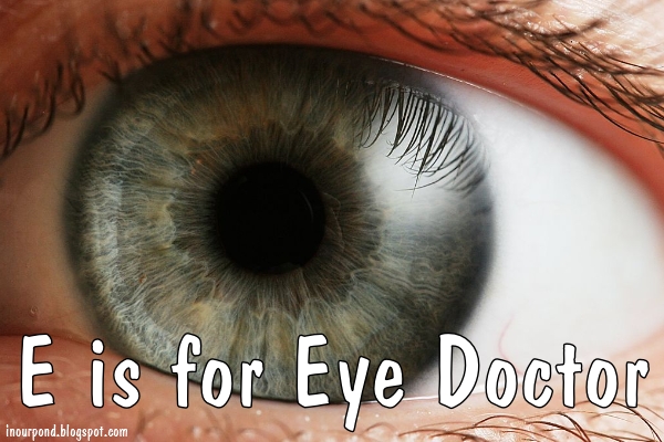 E is for Eye Doctor (year 2, week 37)