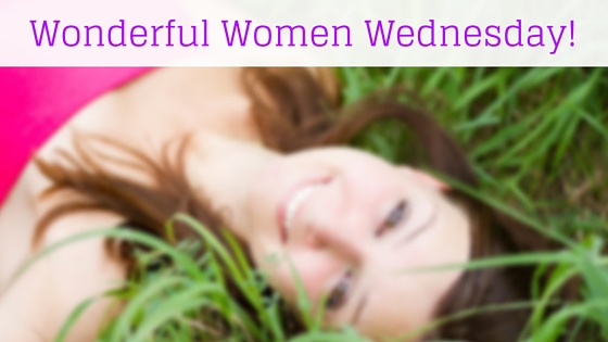 Wonderful Women Wednesday!