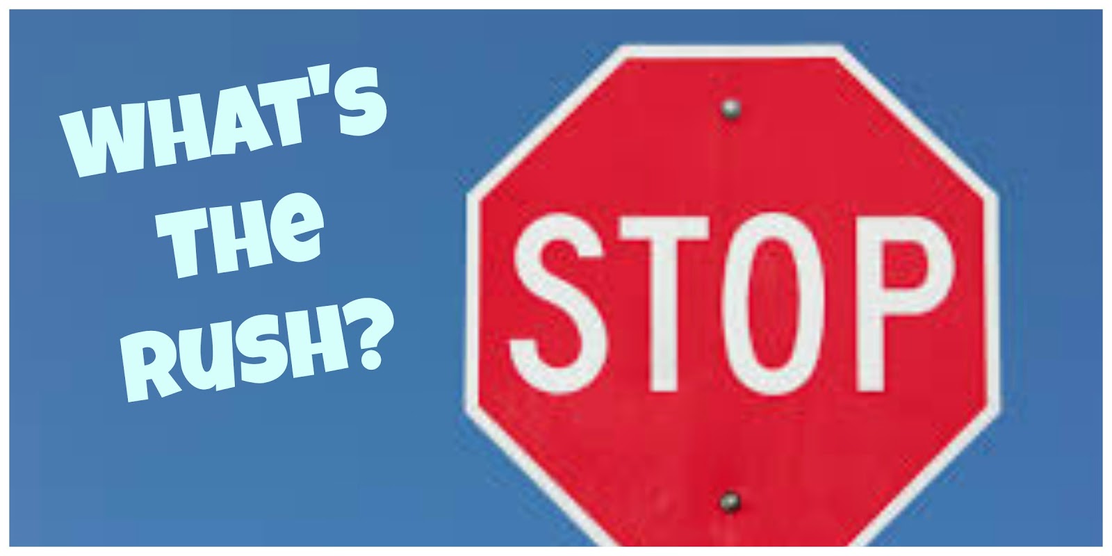 WELLNESS FOR THE BUSY EMPLOYEE: What's the Rush?