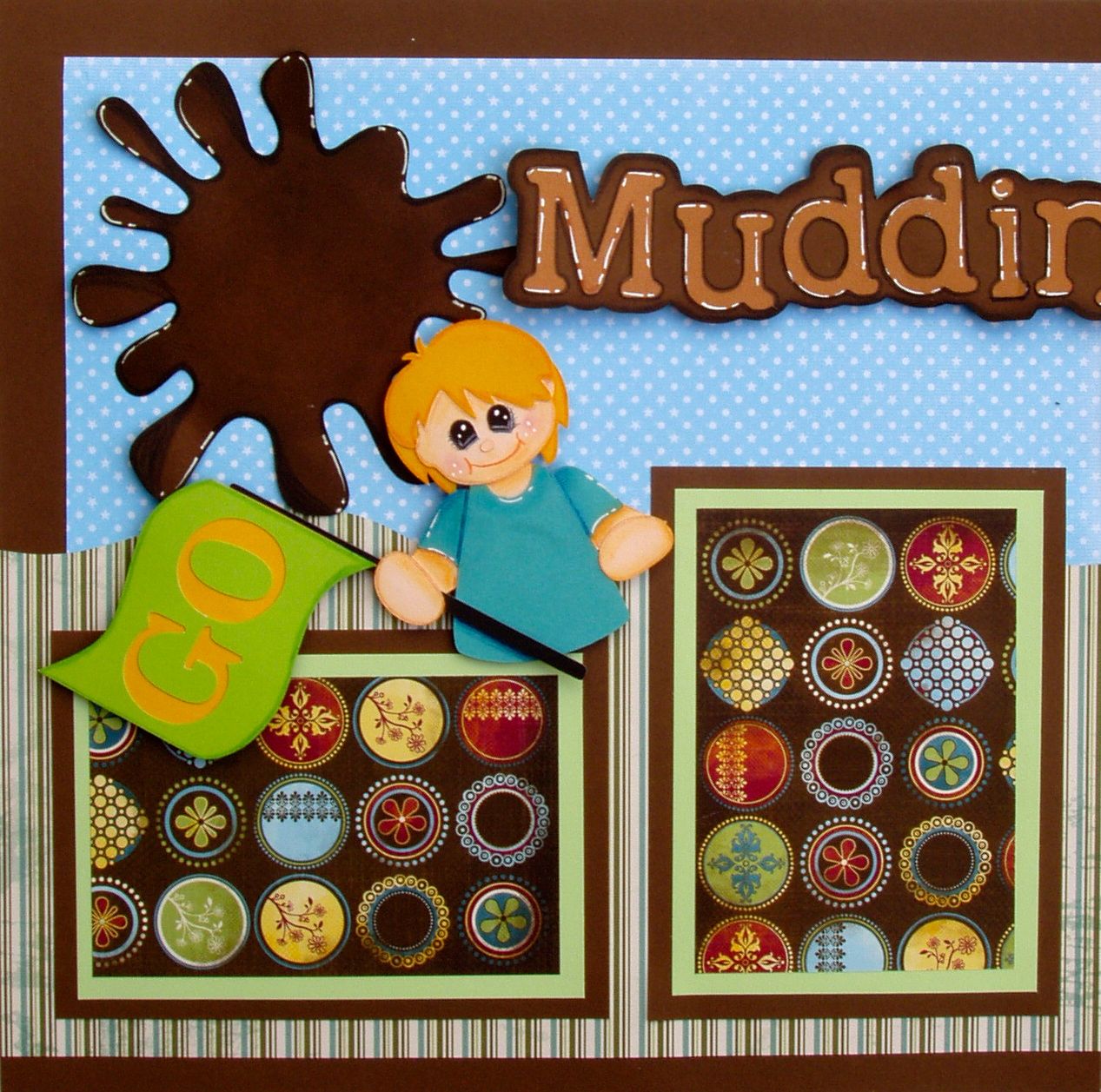 "Mudding" - Layout