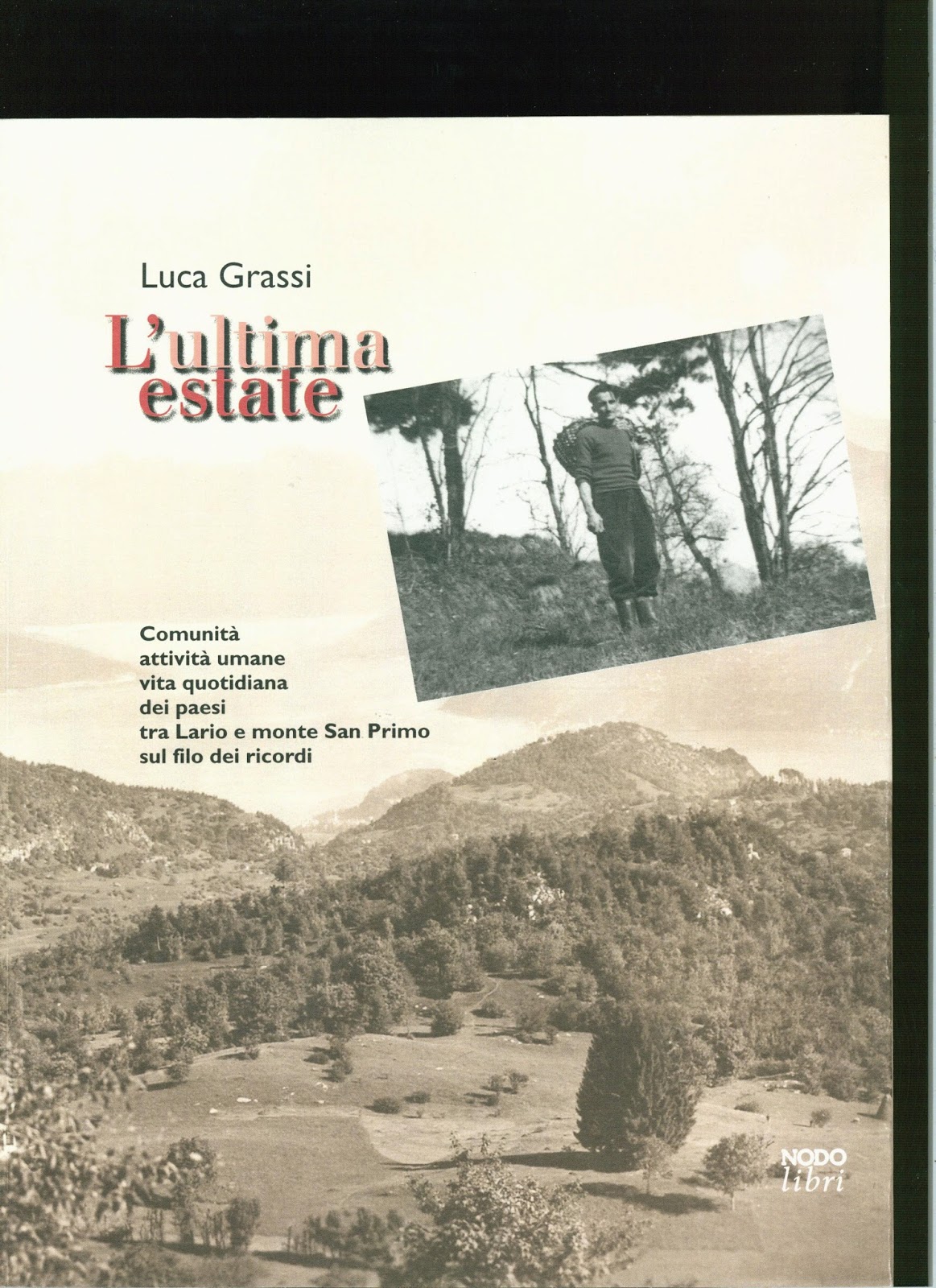 Libreria Torriani di Canzo: Luca Grassi - L'ultima estate. Tra Lario e ...