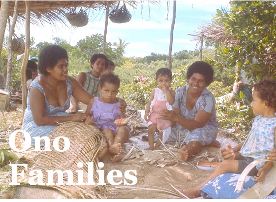 Daily Life In Ono-i-Lau, Fiji 50 Years Ago : Ono Families