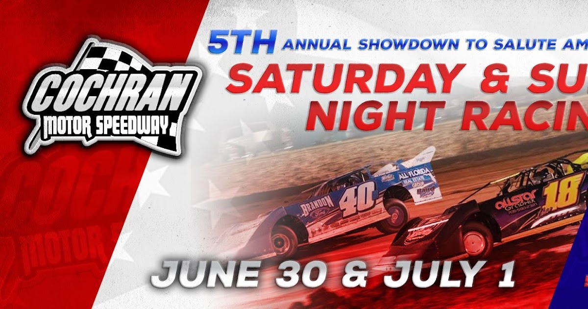 Deep Dixie Racing: Cochran Motor Speedway Has Big Weekend Planned!