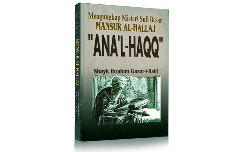 HUSAIN IBN MANSUR AL-HALLAJ ~ Ibnu Al Minhadi | AS SUNNAH