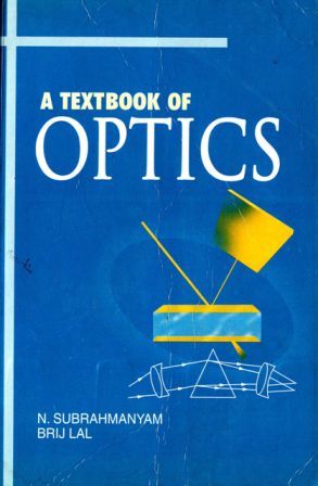 A TEXTBOOK OF OPTICS BY N. SUBRAHMANYAM and BRIJ LAL ~ Eastern ...