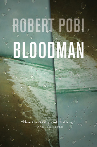 The House of Crime and Mystery: BLOODMAN by Robert POBI (A review)