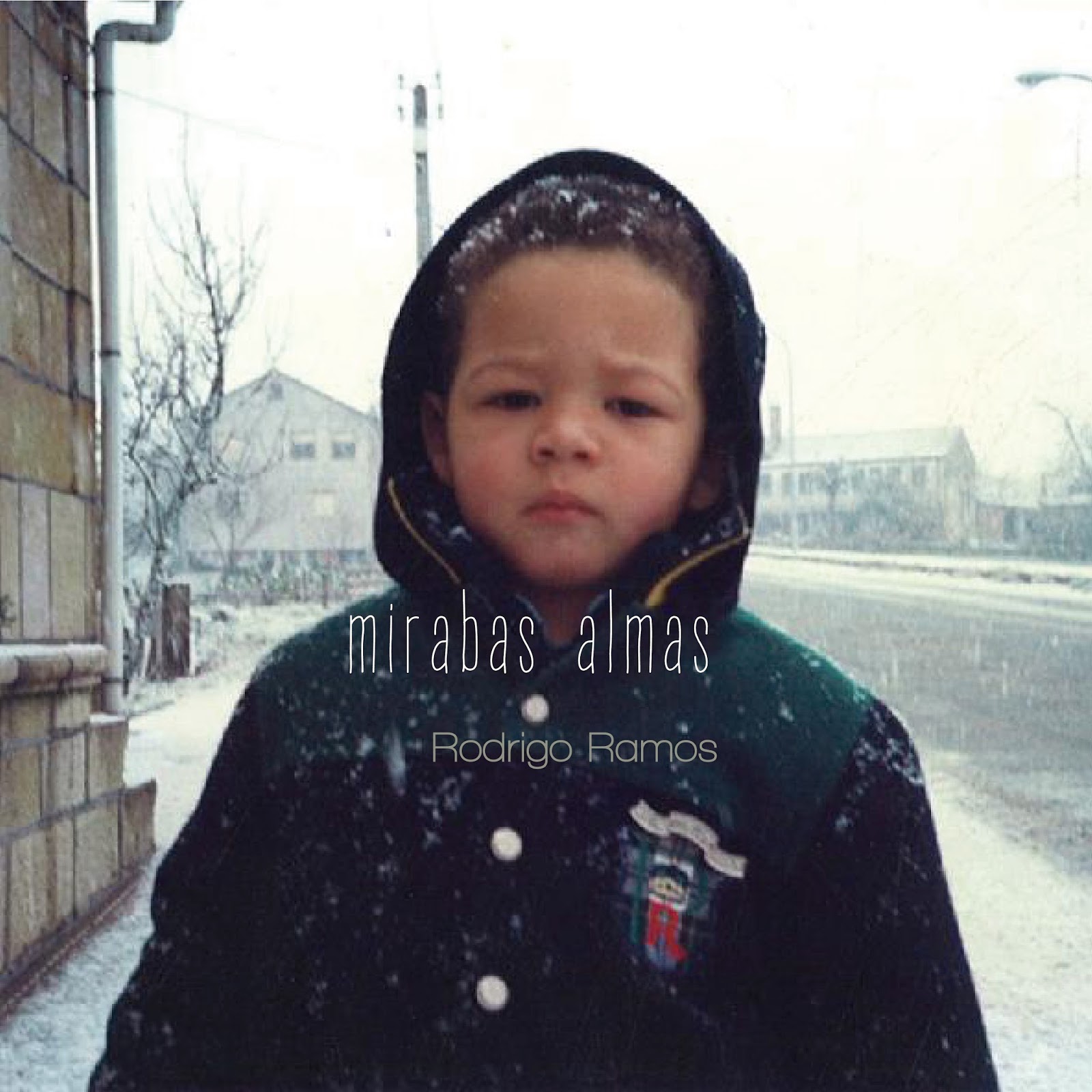 Escucha y descarga el disco debut de Rodrigo Ramos "Mirabas almas" | El ...