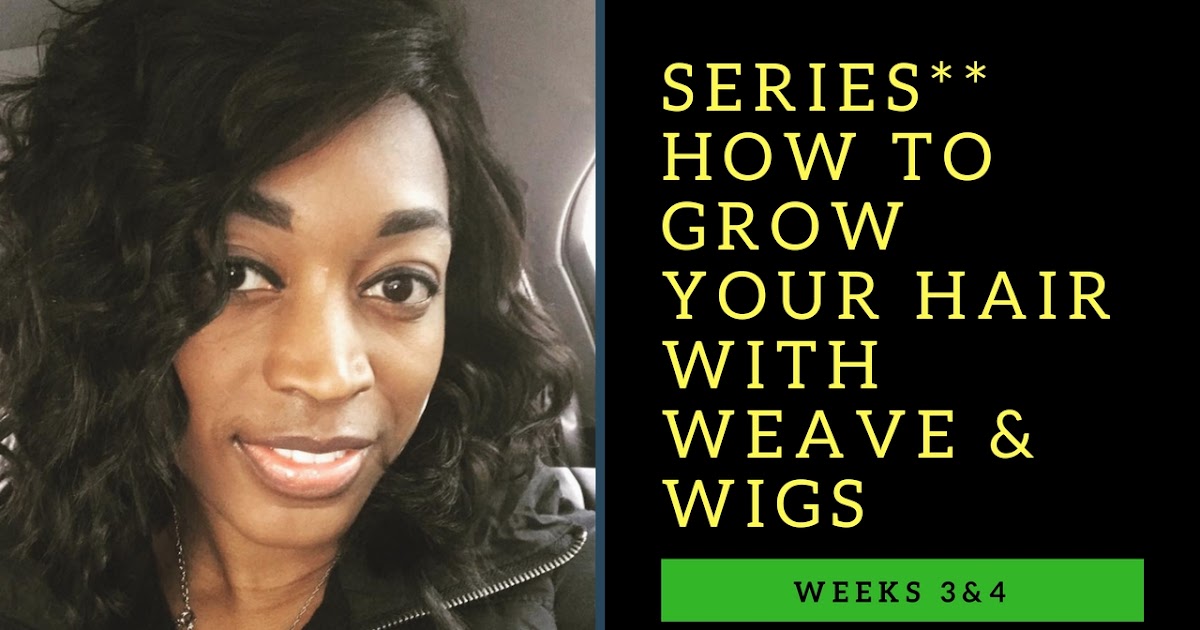 LaToya Jones : Can You Really Grow Your Hair With Weave & Wigs? **week 3**