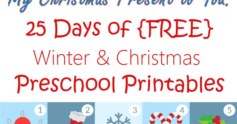 My Present to You: 25 {FREE} Preschool Winter & Christmas Printables ...