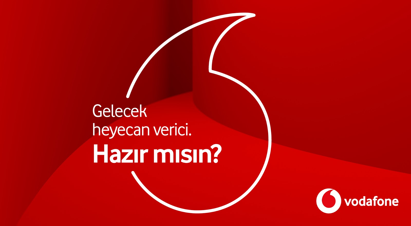 Vodafone The future is exciting. Ready Gelecek heyecan verici. Hazır mısın