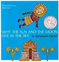 Why the Sun and the Moon live in the Sky. - THE LEGENDS AND FOLKTALES