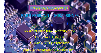 Ahmad Yunus: 1.TEKNIK DIGITAL
