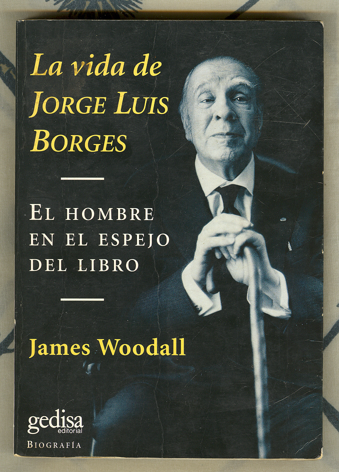Las mil notas y una nota: Borges. Biografía total