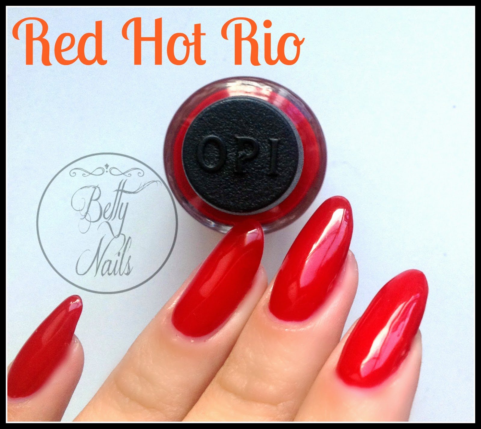 Betty Nails: OPI Red Hot Rio
